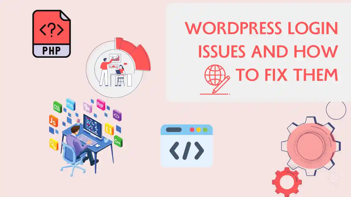 Wordpress Login Issues And How To Fix Them